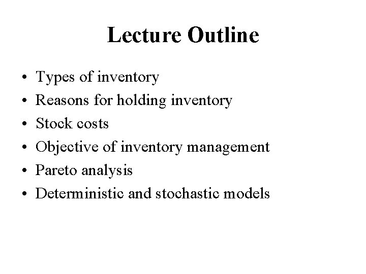 Inventory Management MNG 221 Management Science Lecture Outline