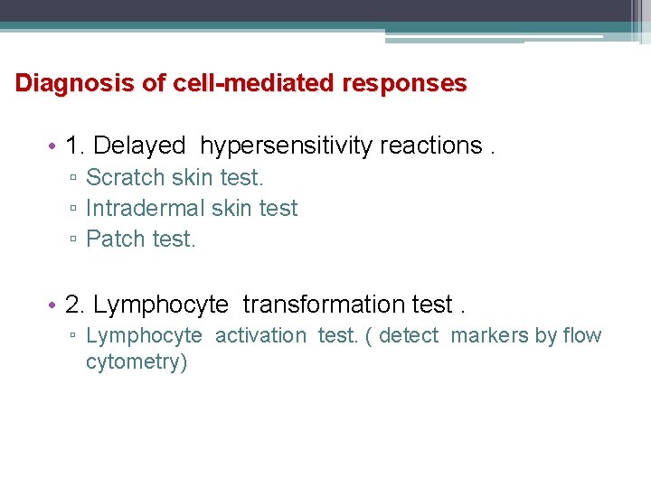Diagnosis of cellmediated responses Diagnosis of cellmediated responses