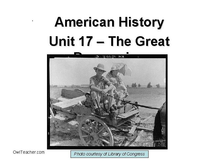 American History Unit 17 The Great Depression Owl