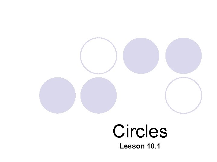 Circles Lesson 10 1 Definition The set of