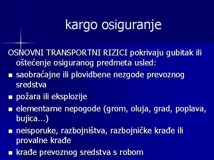 8 OSIGURANJE Osiguranje predstavlja instituciju koja nadoknauje tete