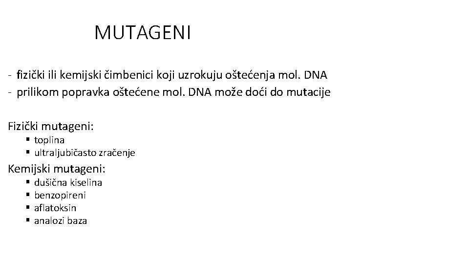MUTACIJE Uzroci varijabilnosti Mutacije Modifkacije Rekombinacije ...