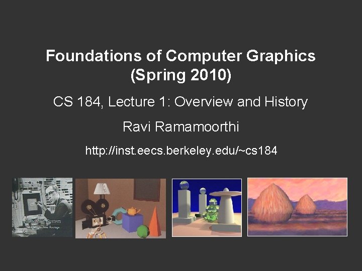 Foundations of Computer Graphics Spring 2010 CS 184
