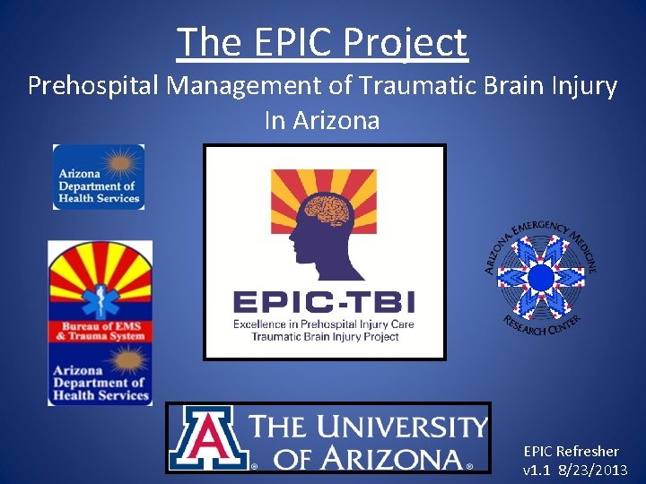 The EPIC Project Prehospital Management of Traumatic Brain