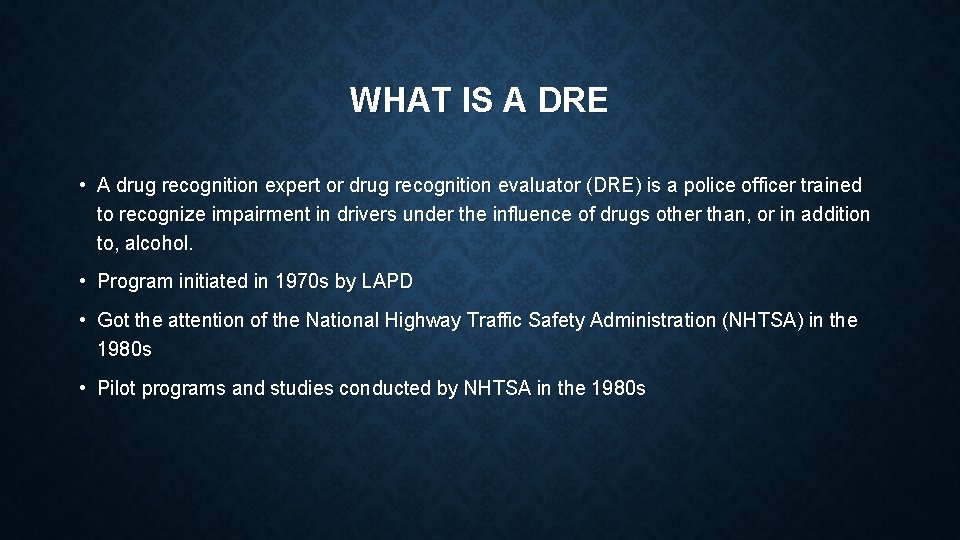 NEW MEXICO DRE PROGRAM LAW ENFORCEMENTS APPROACH TO