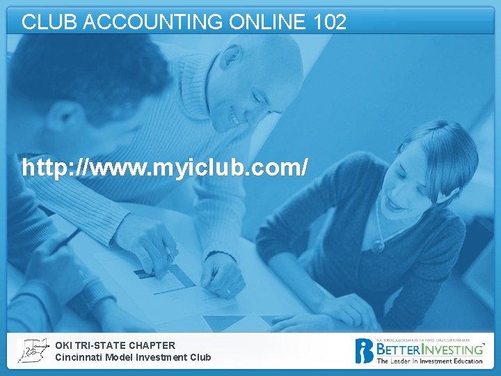 CLUB ACCOUNTING ONLINE 102 Cincinnati Model Investment Club