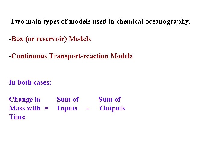 Lecture 11 Principles of Mass Balance Simple Box