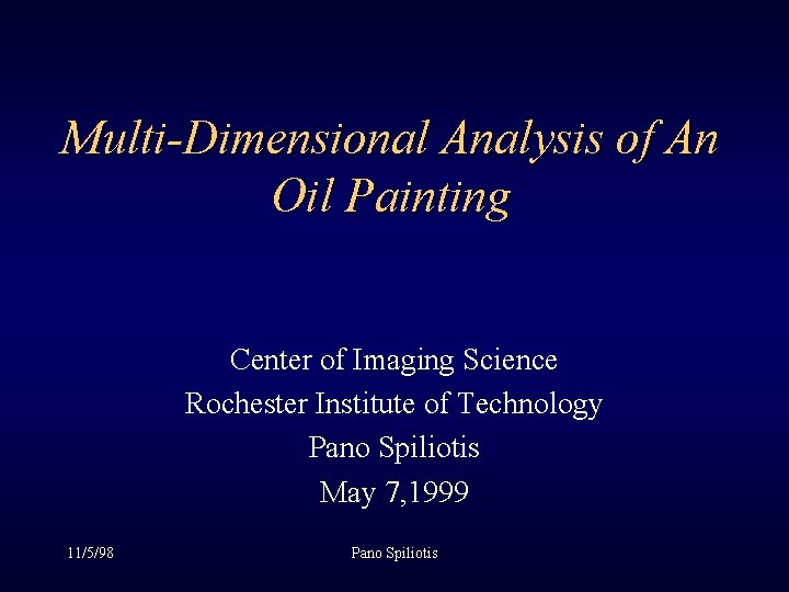 MultiDimensional Analysis of An Oil Painting Center of