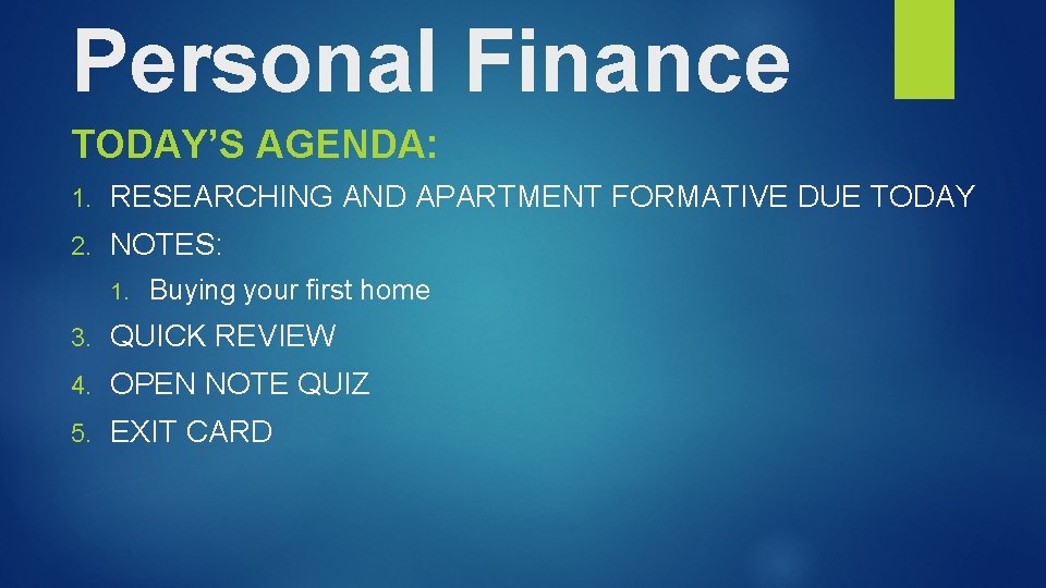 Personal Finance TODAYS AGENDA 1 RESEARCHING AND APARTMENT