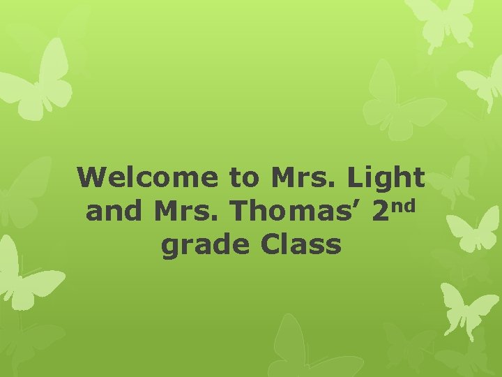 Welcome to Mrs Light and Mrs Thomas 2
