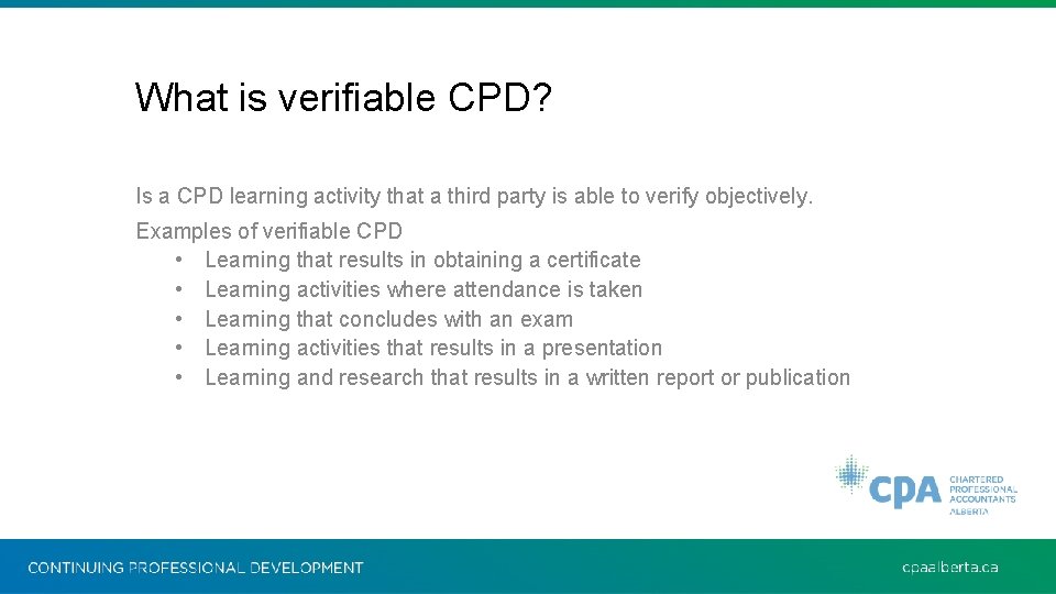 Continuing Professional Development CPD CPD is any learning