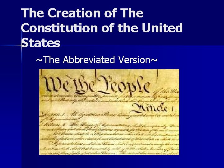 The Creation of The Constitution of the United