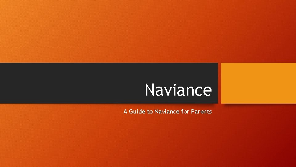 Naviance A Guide to Naviance for Parents Naviance
