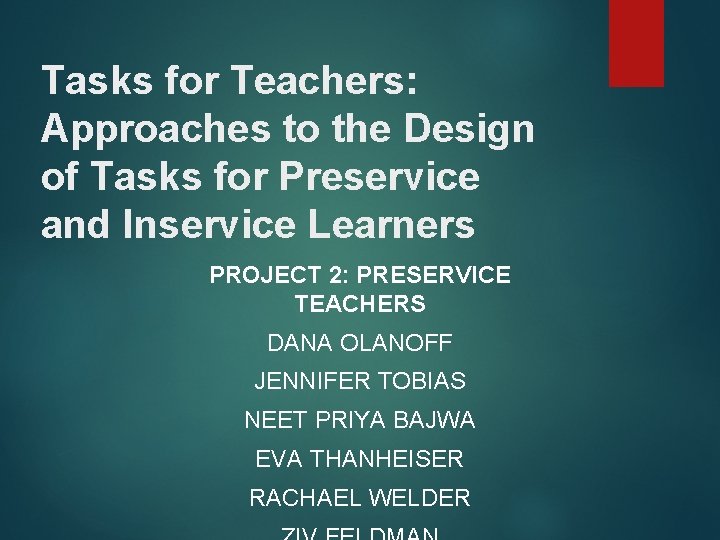 Tasks for Teachers Approaches to the Design of