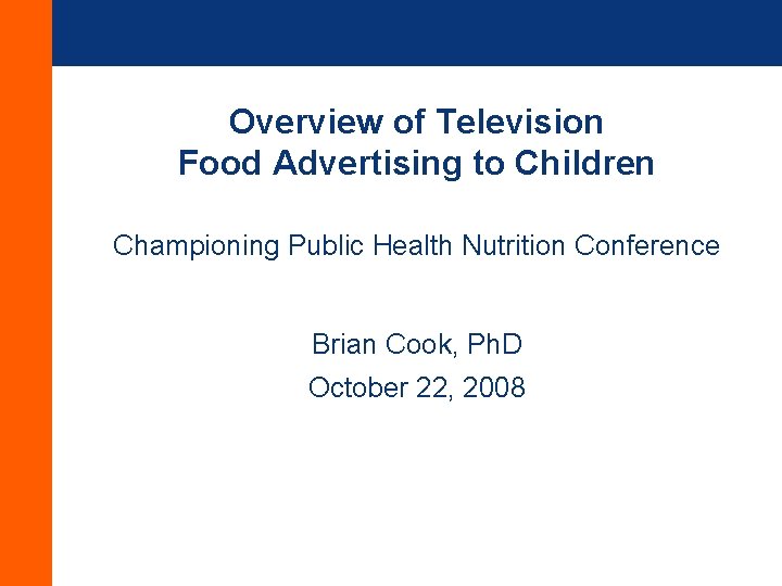 Overview of Television Food Advertising to Children Championing