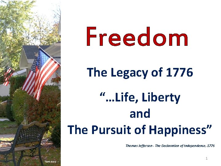 Freedom The Legacy of 1776 Life Liberty and