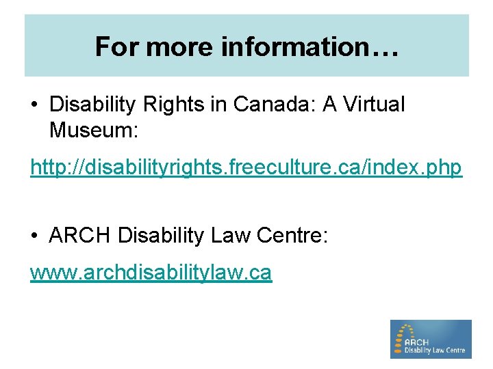 A BRIEF HISTORY OF DISABILITY RIGHTS IN CANADA