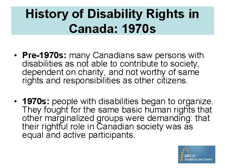 A BRIEF HISTORY OF DISABILITY RIGHTS IN CANADA