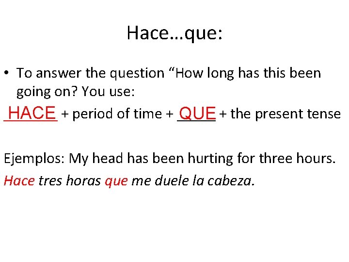 Haceque To answer the question How long has