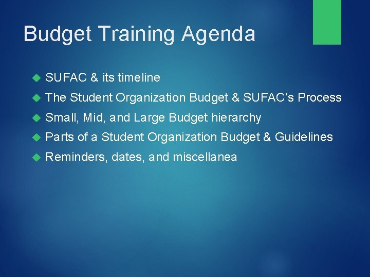Student Organization Budget Training BROUGHT TO YOU BY