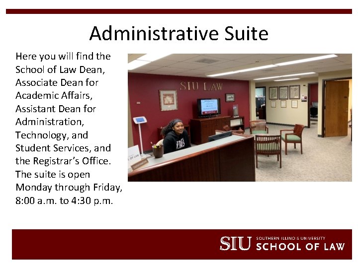 Welcome to SIU Law Let us show you