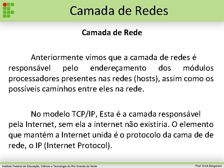 Redes de Computadores Camada de InterRedes do modelo