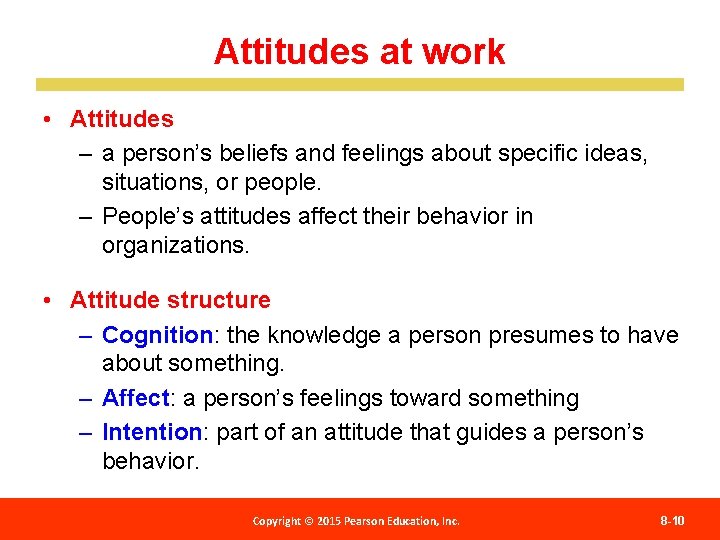 Employee Behavior and Motivation 8 Copyright 2012 Pearson