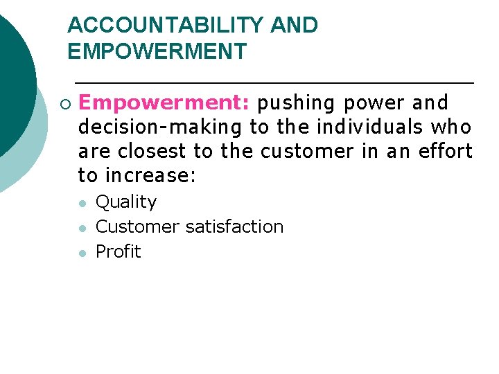 Chapter 6 Accountability and Workplace Relationships You cannot