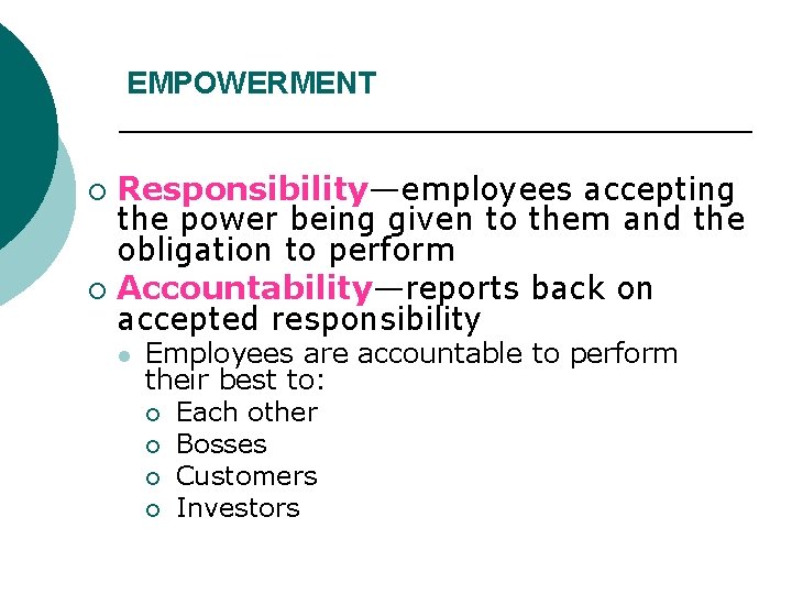 Chapter 6 Accountability and Workplace Relationships You cannot