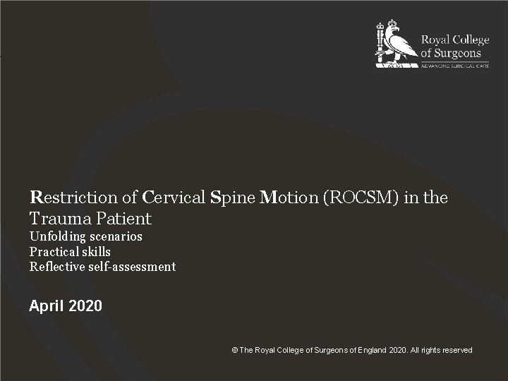 Restriction of Cervical Spine Motion ROCSM in the