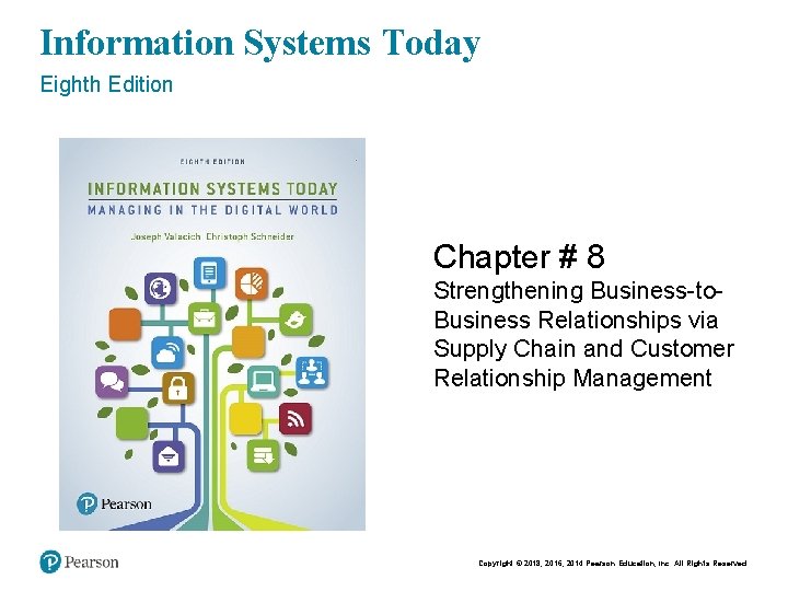 Information Systems Today Eighth Edition Chapter 8 Strengthening