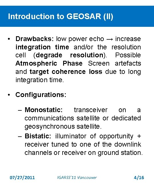A KUBAND GEOSYNCHRONOUS SYNTHETIC APERTURE RADAR MISSION ANALYSIS