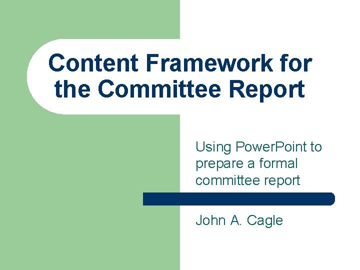 Content Framework for the Committee Report Using Power
