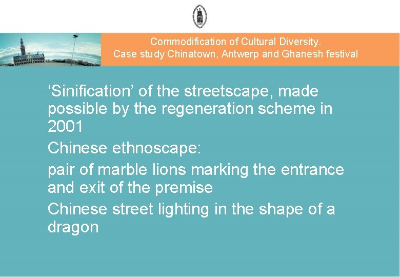 Commodification of Cultural Diversity Case study Chinatown Antwerp