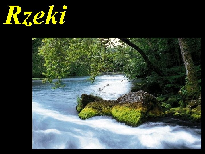 Rzeki Geologiczna dziaalno rzek transport erozja akumulacja Parametry