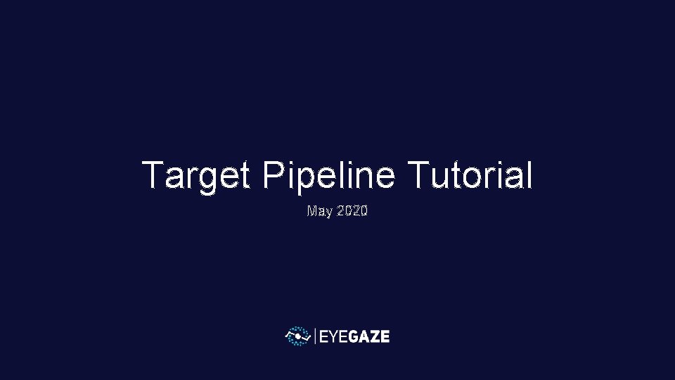 Target Pipeline Tutorial May 2020 Customer Relationship Manager