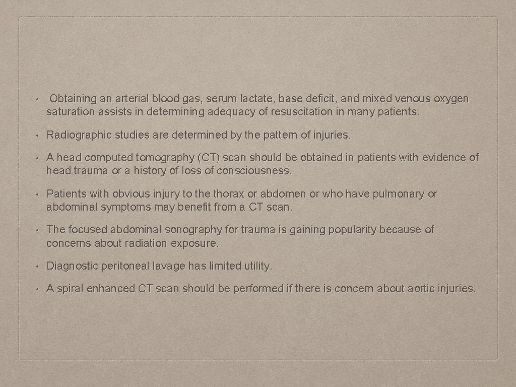 MAJOR TRAUMA ASSESSMENT AND RESUSCITATION The general goal
