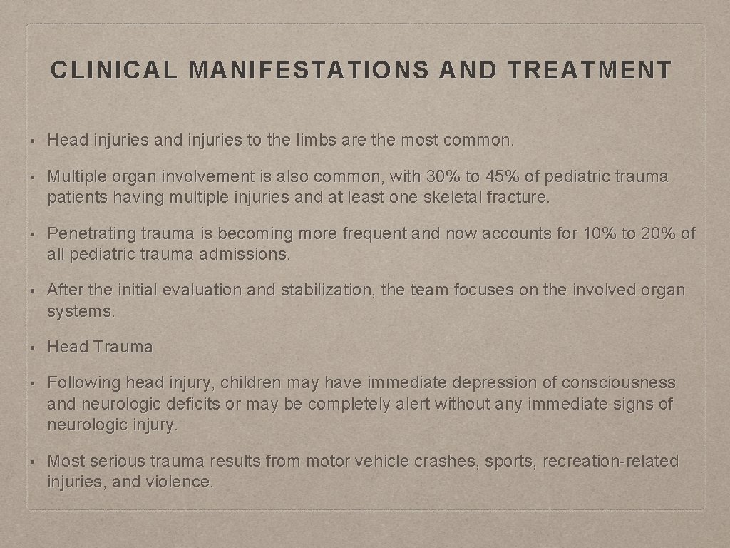 MAJOR TRAUMA ASSESSMENT AND RESUSCITATION The general goal