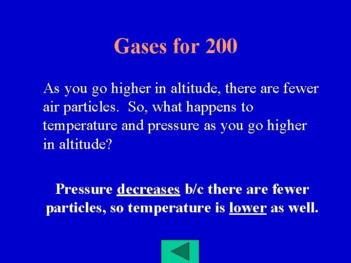 Jeopardy Learning Objectives Describe solids liquids gases in