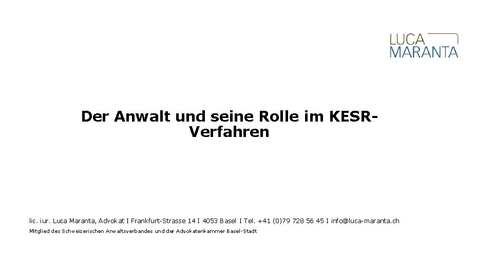 Der Anwalt und seine Rolle im KESRVerfahren lic