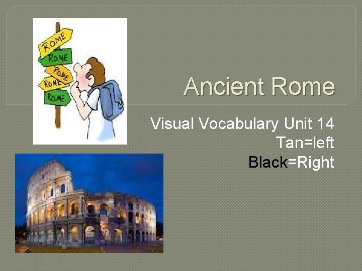 Ancient Rome Visual Vocabulary Unit 14 Tanleft BlackRight