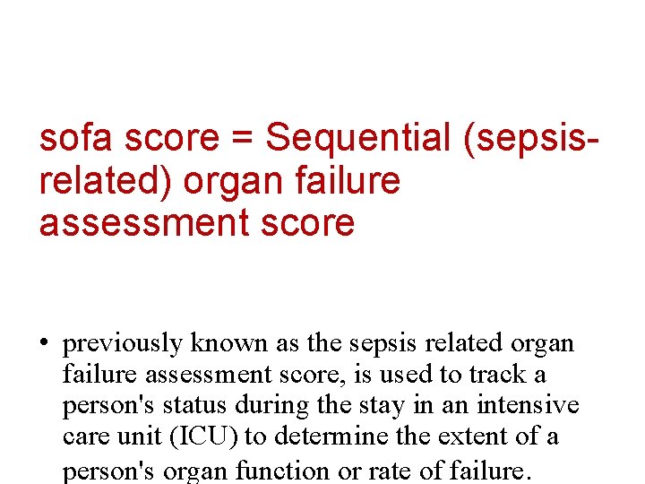 Sepsis Definitions of infected states SIRS is the