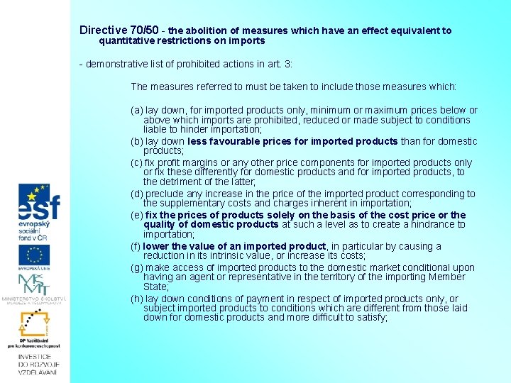 Free movement of goods Prohibition of Quantitative Restrictions