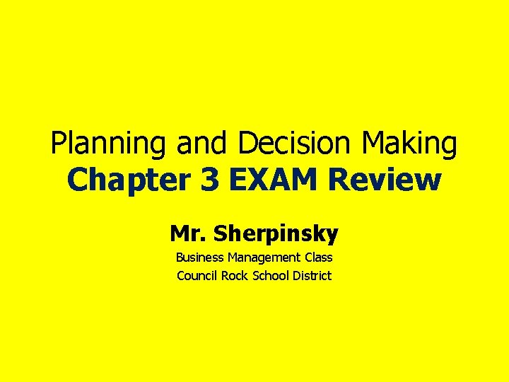 Planning and Decision Making Chapter 3 EXAM Review