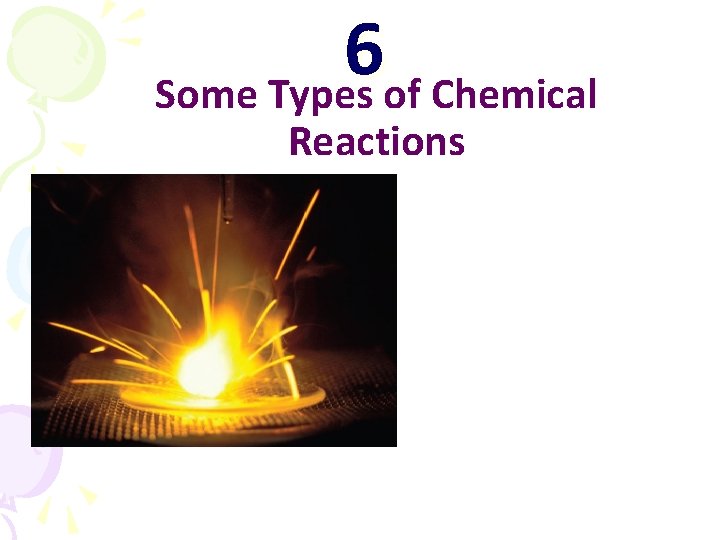 6 Some Types of Chemical Reactions Outline 1