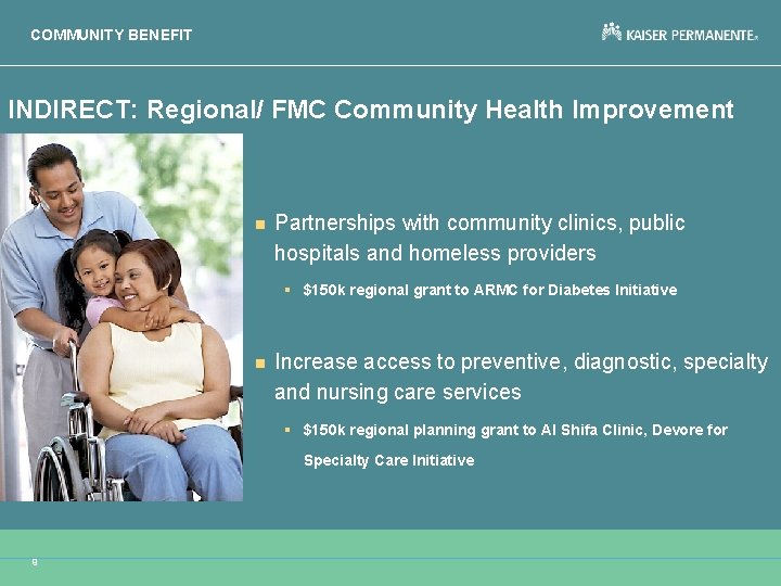 Community Benefit Kaiser Permanente and the communities we