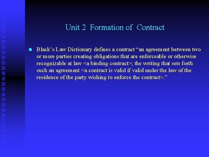 Unit 2 Formation of Contract n Blacks Law