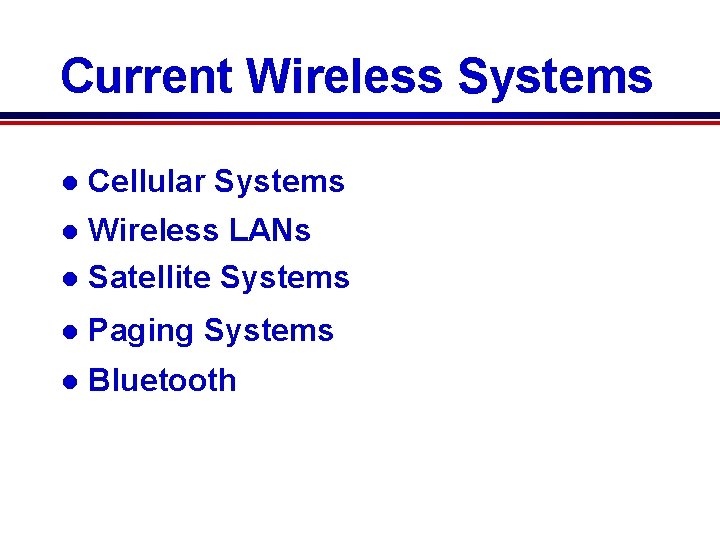 Wireless Communication and Networks Applications of Wireless Communication