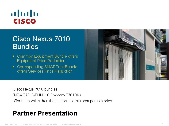 Cisco Nexus 7010 Bundles Common Equipment Bundle offers