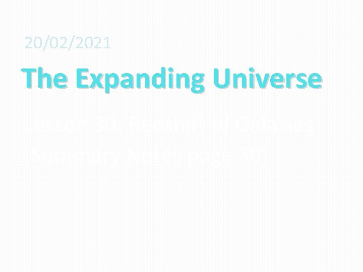 20022021 The Expanding Universe Lesson 30 Redshift of